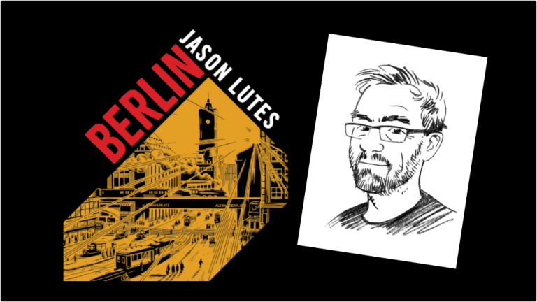 JASON LUTES'S EPIC GRAPHIC NOVEL "BERLIN" | Joanne Intrator